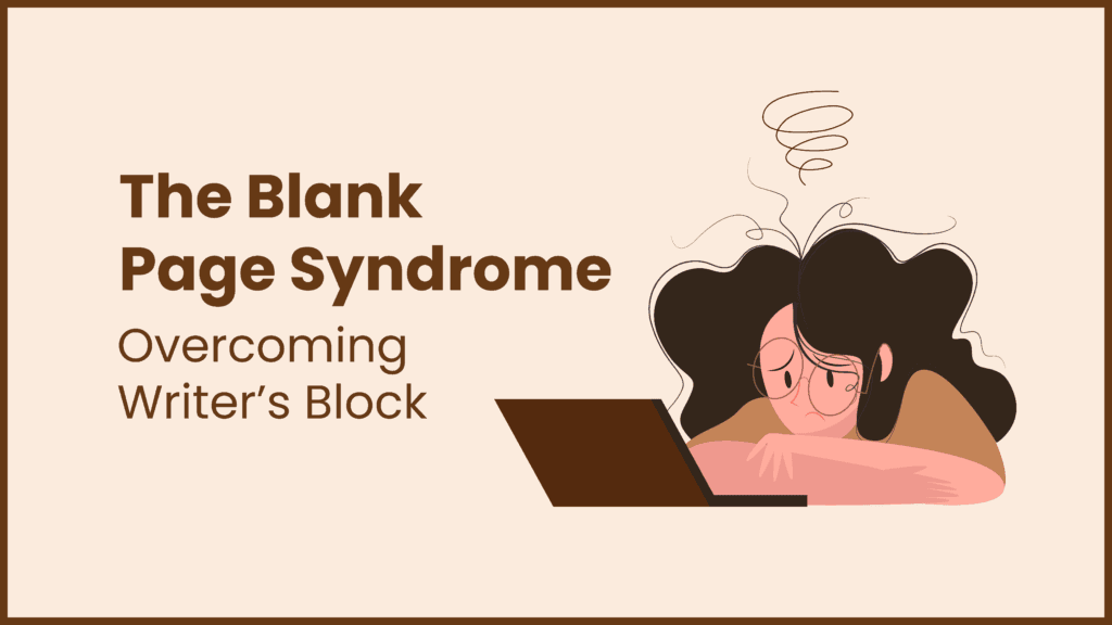 Conquer The Blank Page Syndrome and Overcome Writer’s Block – Habit10x